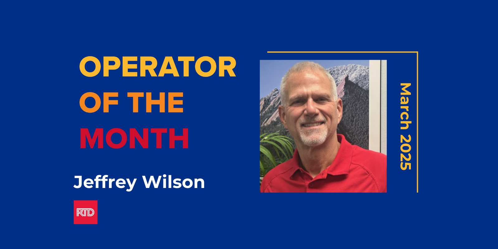 Jeffrey Wilson - March 2025 Operator of the Month | RTD-Denver
