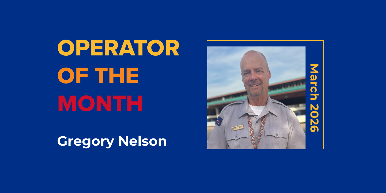 Gregory Nelson - March 2026 Operator of the Month | RTD-Denver